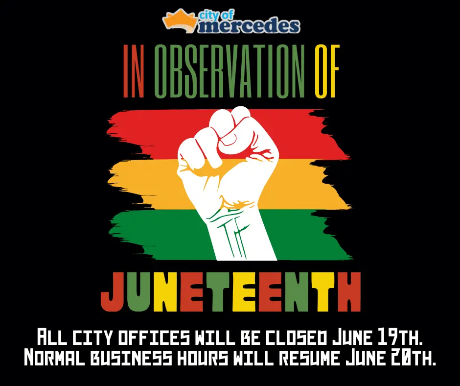 Juneteenth Office Closure | City of Mercedes